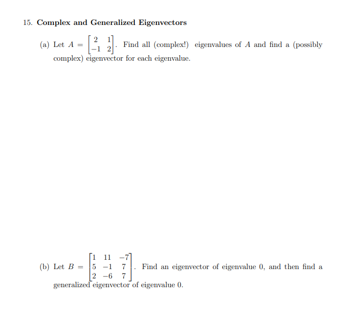 Solved 15. Complex and Generalized Eigenvectors 2 1] (a) Let | Chegg.com
