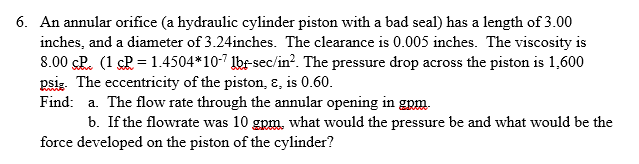 Solved An annular orifice (a hydraulic cylinder piston with | Chegg.com