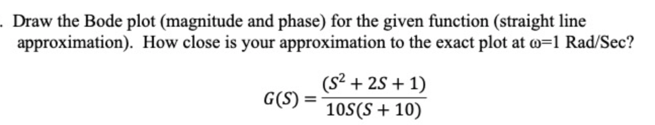 Solved - Draw the Bode plot (magnitude and phase) for the | Chegg.com