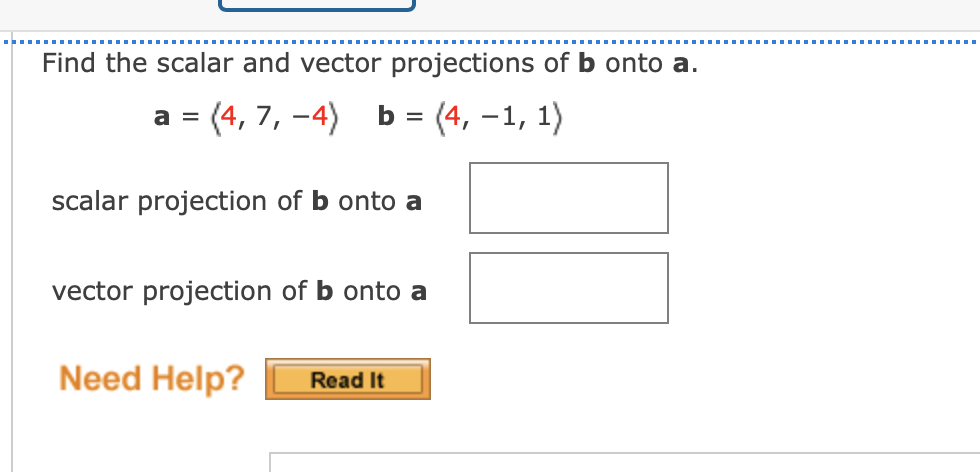 Solved Find the scalar and vector projections of b onto a. | Chegg.com
