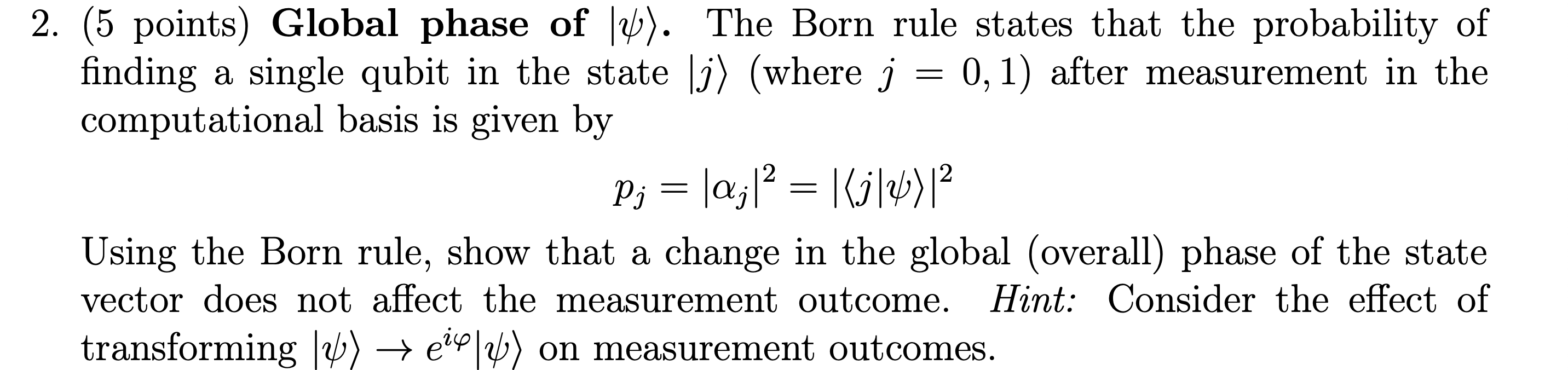 Solved - 2. (5 points) Global phase of V). The Born rule | Chegg.com