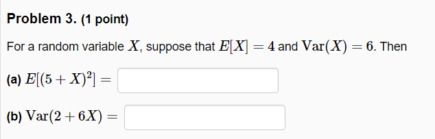 Solved Problem 3. (1 point) For a random variable X, suppose | Chegg.com