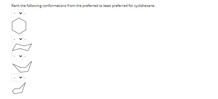 Solved Rank the following conformations from the preferred | Chegg.com