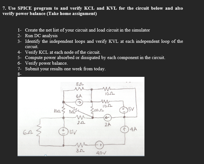 Solved 7. Use SPICE program to and verify KCL and KVL for | Chegg.com