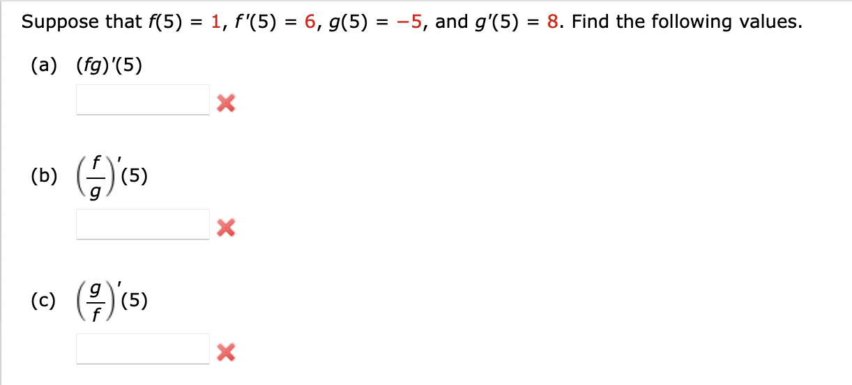 Solved Suppose that f(5)=1,f′(5)=6,g(5)=−5, and g′(5)=8. | Chegg.com