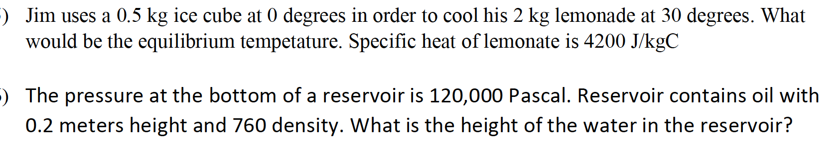 Solved ) Jim uses a 0.5 kg ice cube at 0 degrees in order to | Chegg.com