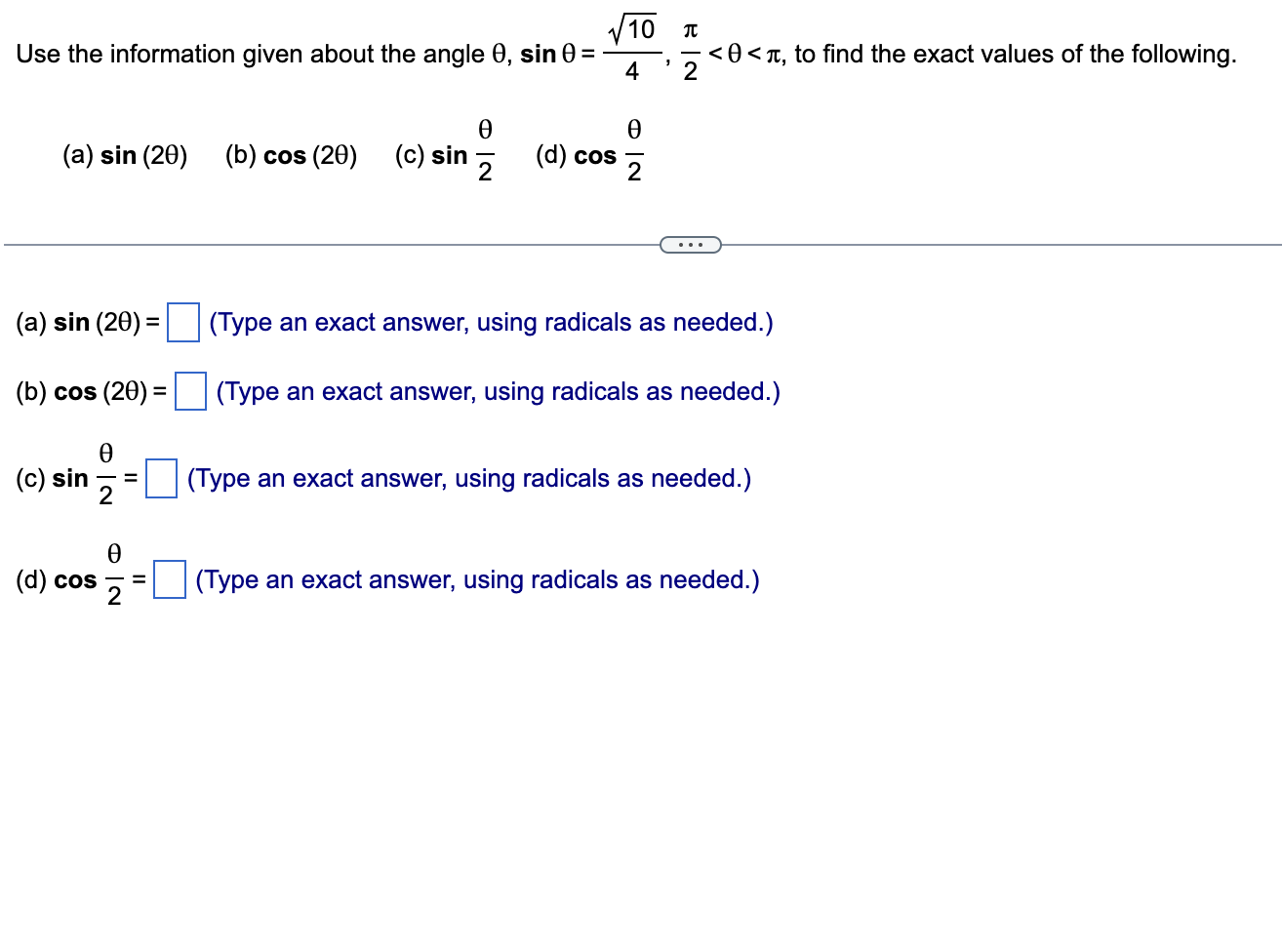 Solved 10 Use the information given about the angle 0, sin 0 | Chegg.com