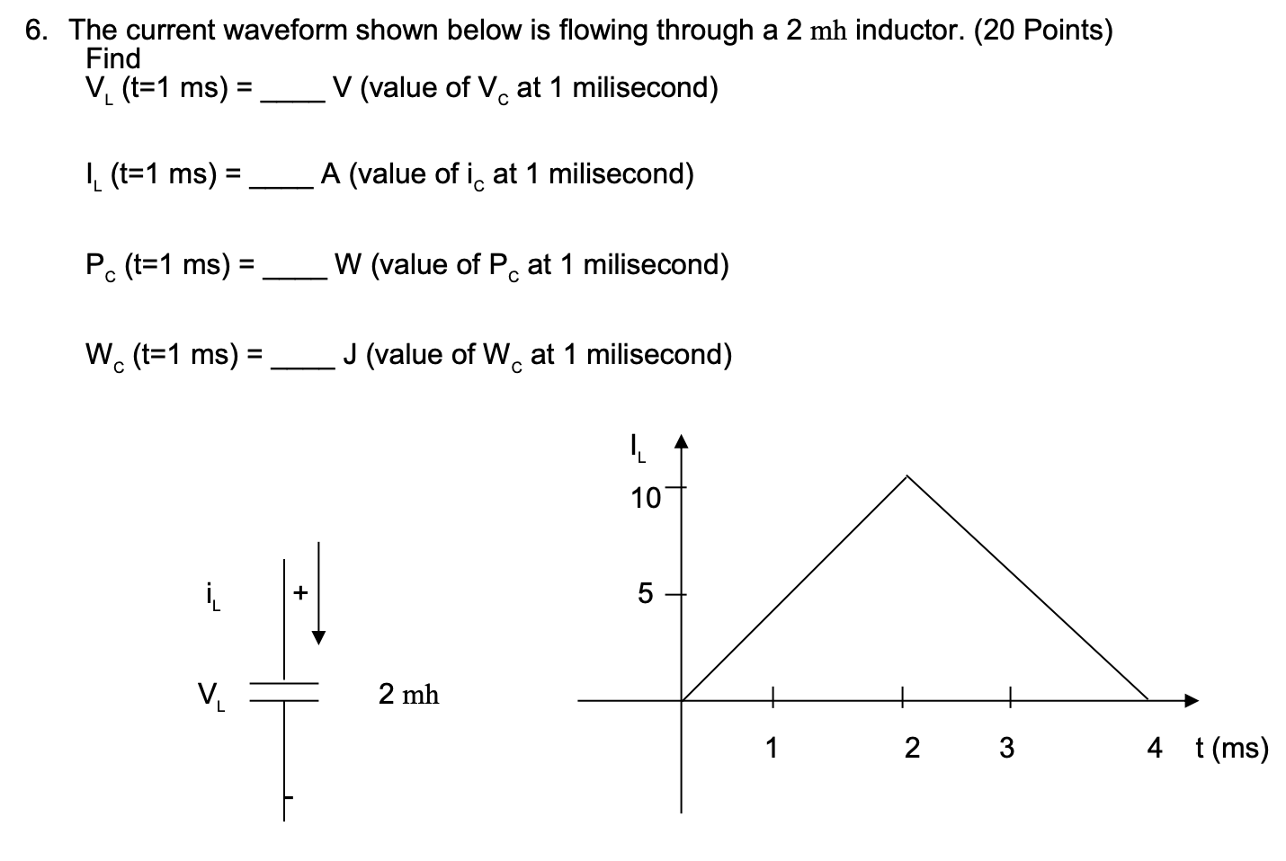 Solved 6 The Current Waveform Shown Below Is Flowing
