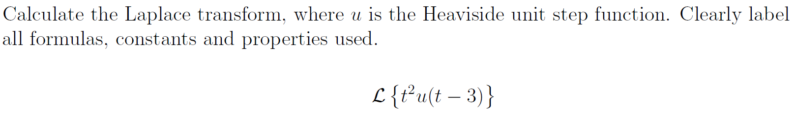 Solved Calculate the Laplace transform, where u is the | Chegg.com