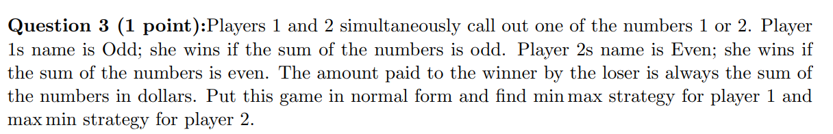 Question 3 ( 1 point):Players 1 and 2 simultaneously | Chegg.com