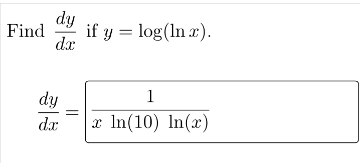Solved dy Find dx if y = log(In x). dy dx 1 In(10) In(2) х | Chegg.com