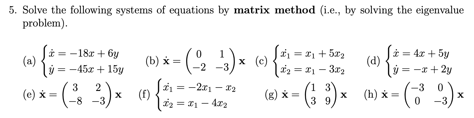 Solved 5. Solve the following systems of equations by matrix | Chegg.com