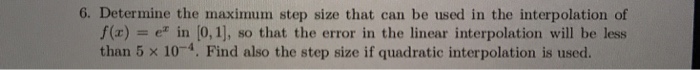 Solved 6. Determine the maximum step size that can be used | Chegg.com