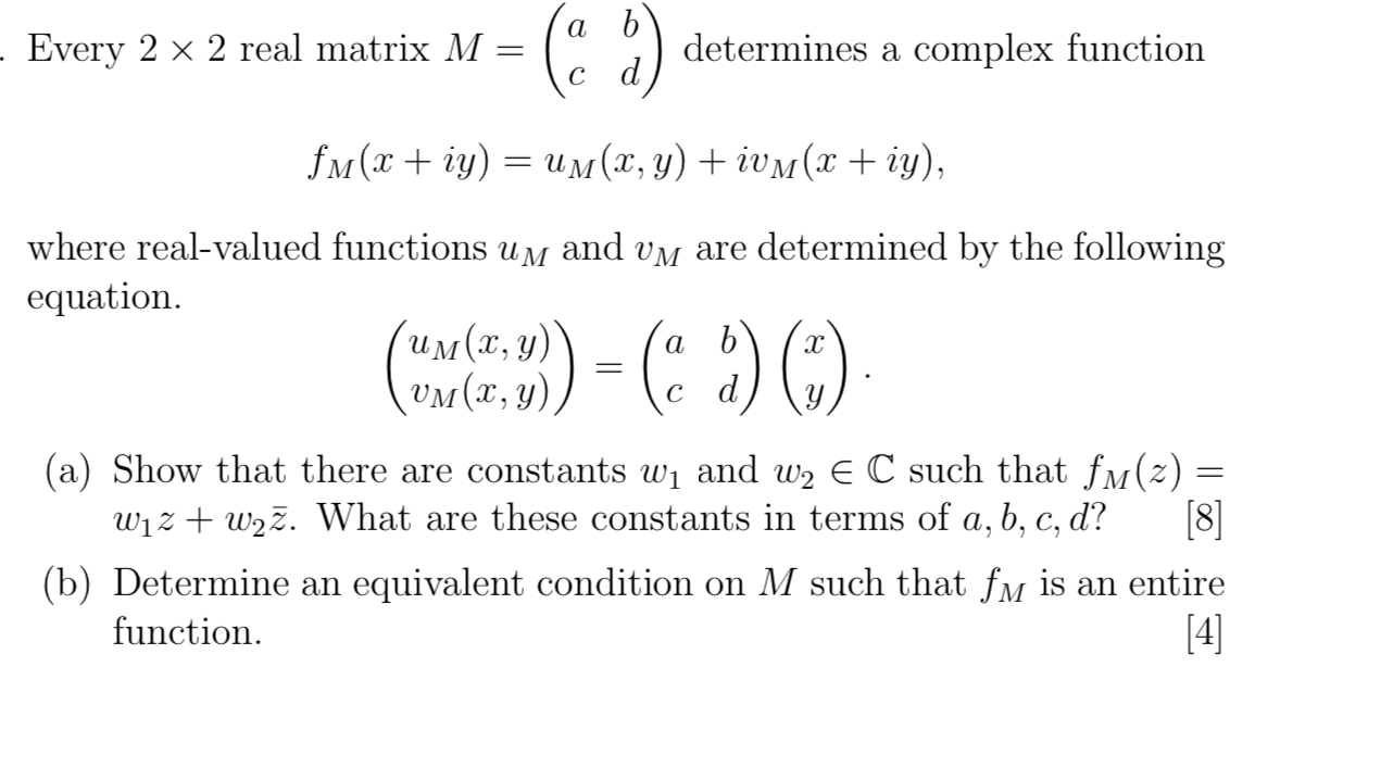 Solved - Every 2 x 2 real matrix M = ( a b. cd determines a | Chegg.com