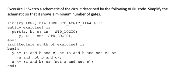 Solved Excersize 1: Sketch a schematic of the circuit | Chegg.com