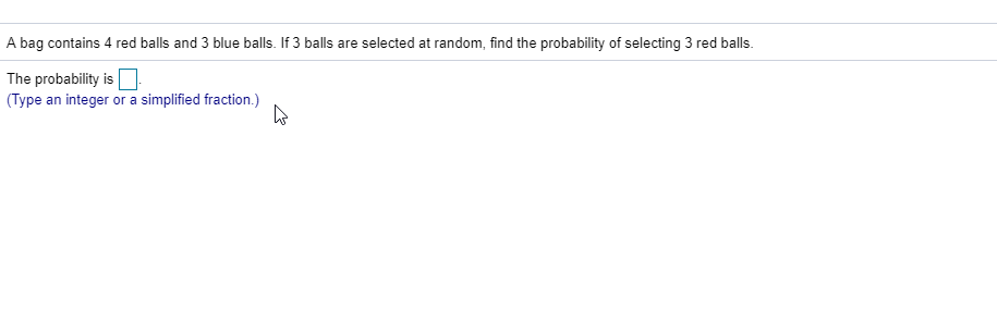 Solved A bag contains 4 red balls and 3 blue balls. If 3 | Chegg.com