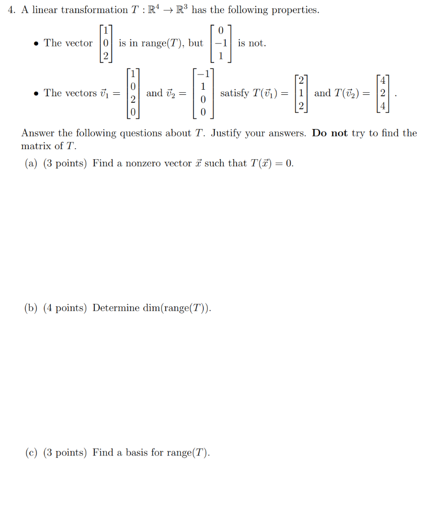 Solved 4. A linear transformation T : R4 → R3 has the | Chegg.com