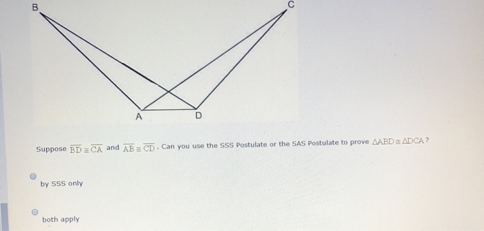 Solved Suppose BD CA and AB CD. Can you use the SSS | Chegg.com