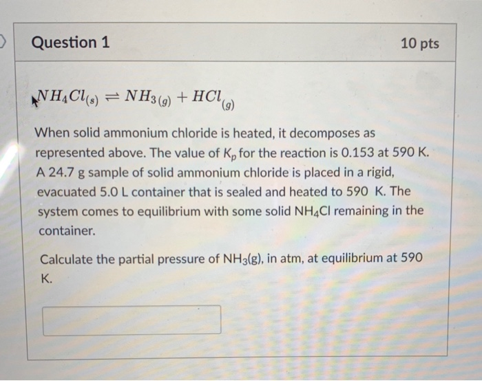 Solved Question 1 10 pts When solid ammonium chloride is | Chegg.com