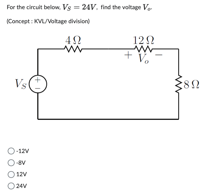 Solved For the circuit below, VS=24 V, find the voltage Vo. | Chegg.com