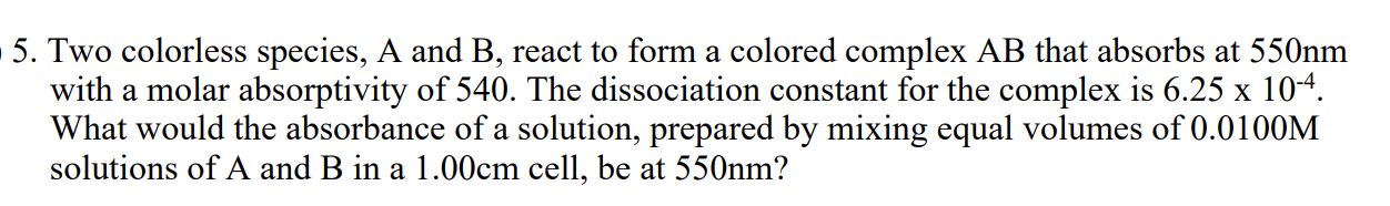 Solved 5. ﻿Two colorless species, A and B, ﻿react to form a | Chegg.com