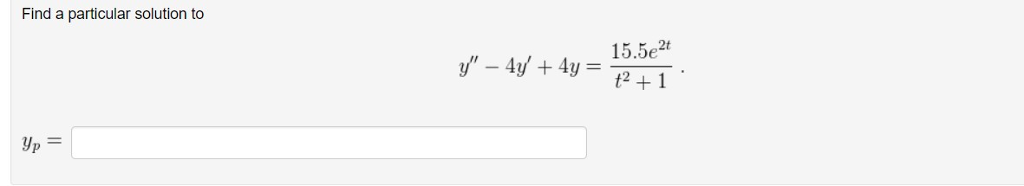 Solved Find a particular solution to 5e2t Up- ур | Chegg.com