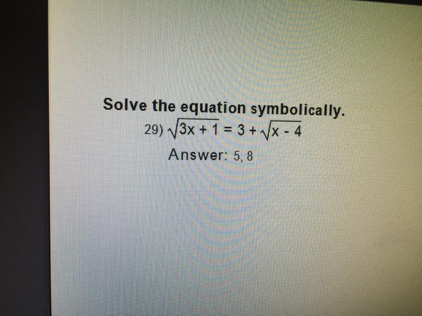 Solved Solve the equation symbolically. 29) 3x + 1 3+ X - 4 | Chegg.com