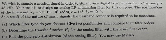 Solved We wish to sample a musical signal in order to store | Chegg.com