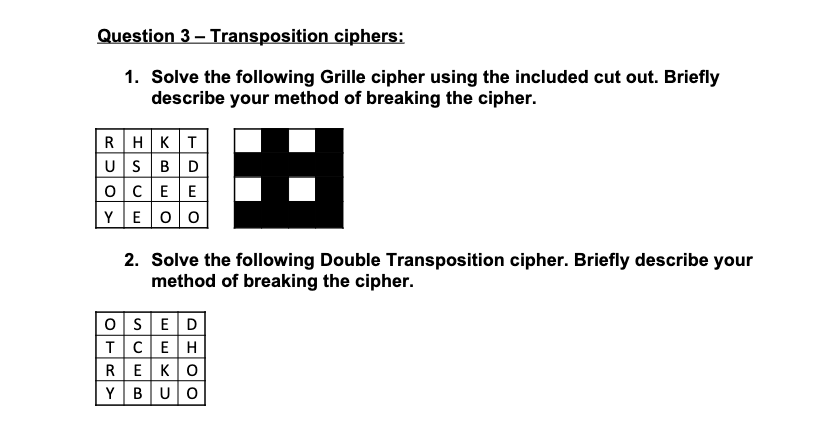 Solved Question 3 - ﻿Transposition ciphers:Solve the | Chegg.com