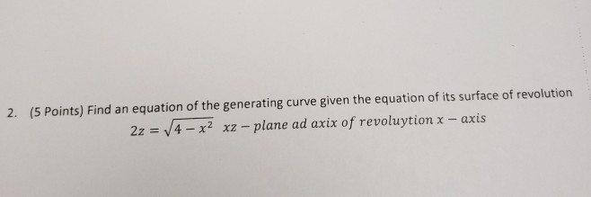 Solved 2. (5 Points) Find an equation of the generating | Chegg.com