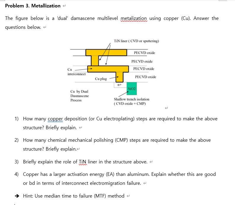 Problem 9. Metallization Suppose there is no way to | Chegg.com