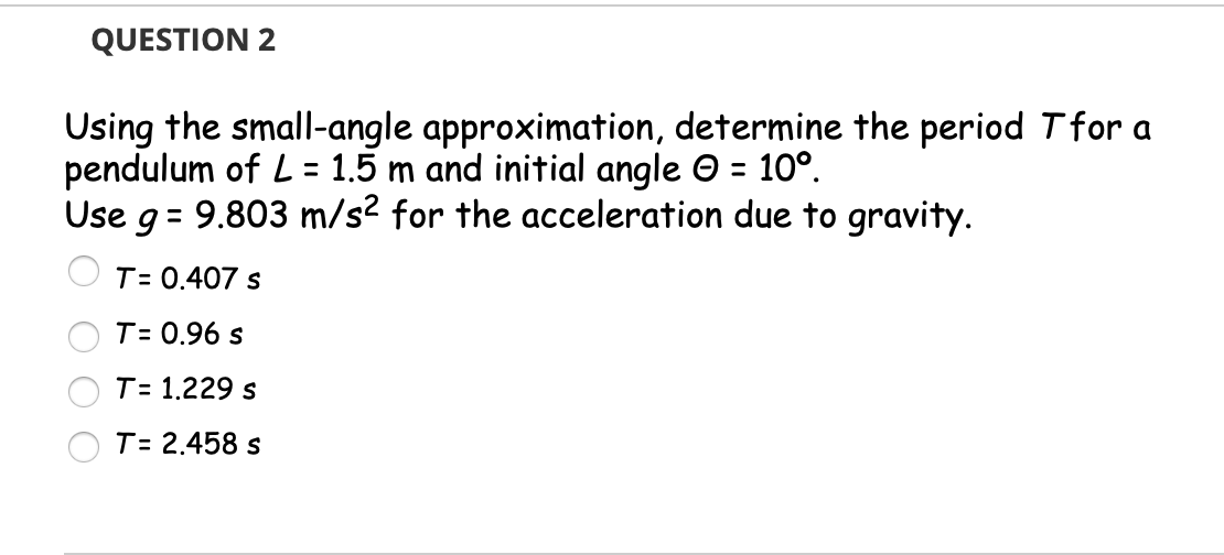 Solved QUESTION 2 Using the small-angle approximation, | Chegg.com