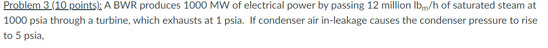 Solved Problem 3 (10 points): A BWR produces 1000MW of | Chegg.com