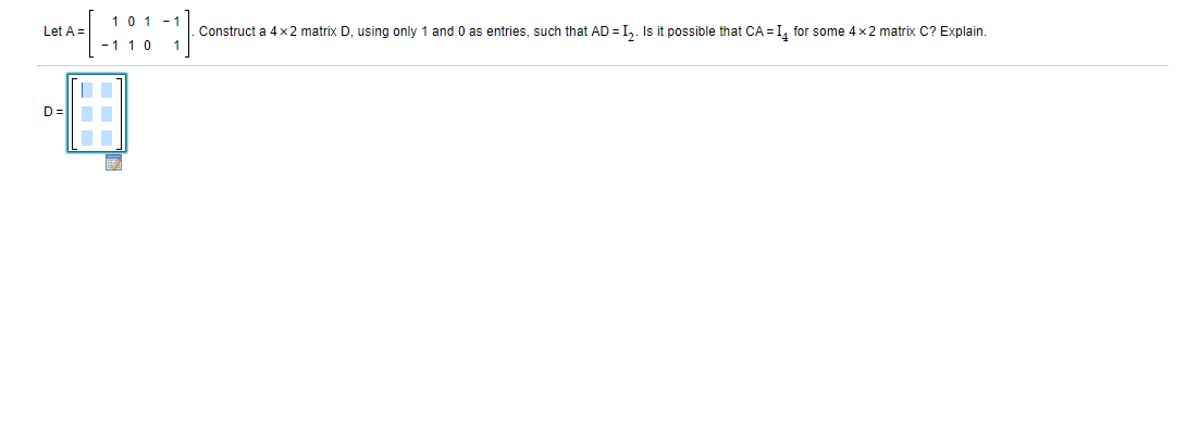 Solved 1 0 1 - 1 Let AS Construct a 4x2 matrix D, using only | Chegg.com