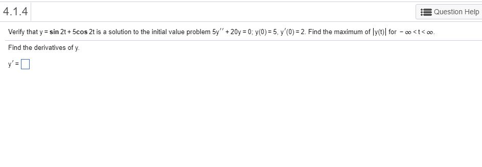 Solved Question Help Verify that y = sin 2t + 5cos2t is a | Chegg.com