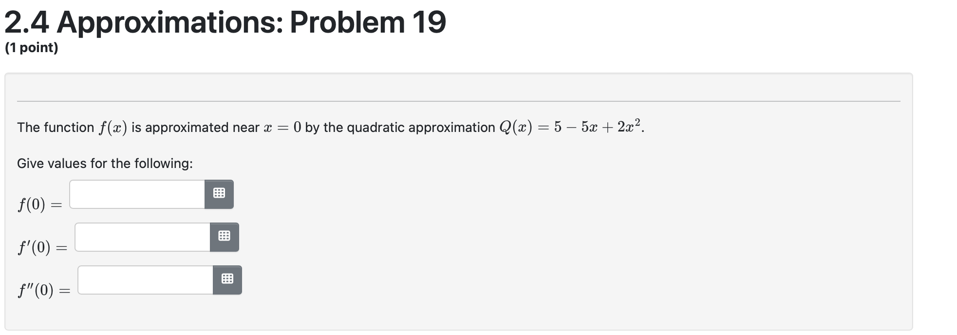 Solved 2.4 Approximations: Problem 19 (1 point) The function | Chegg.com