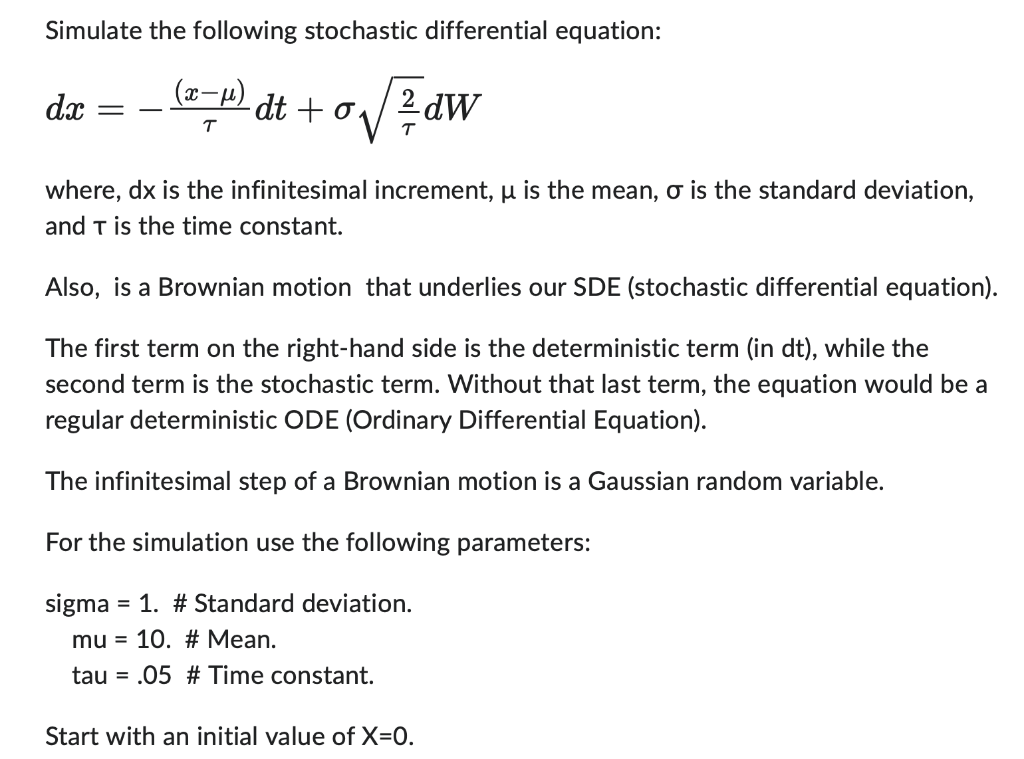 Solved Simulate the following stochastic differential | Chegg.com Solved Simulate the following stochastic differential | Chegg.com