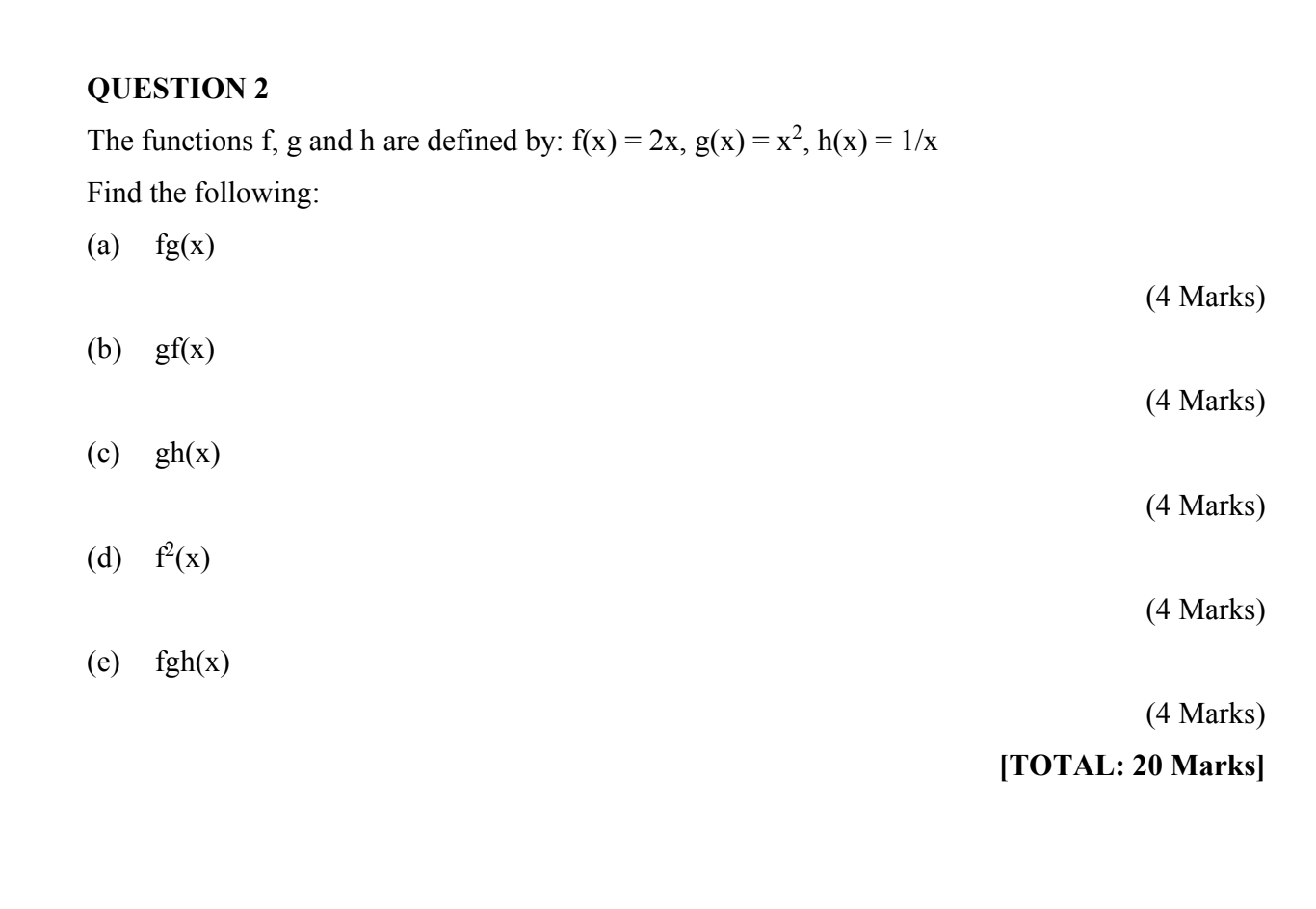 Solved QUESTION 2 The functions f,g and h are defined by: | Chegg.com