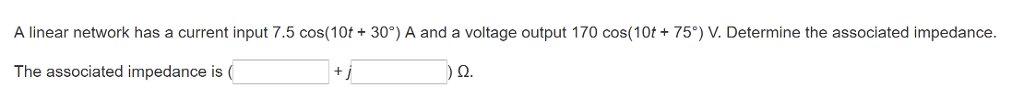 Solved A linear network has a current input 7.5 cos(10t + | Chegg.com