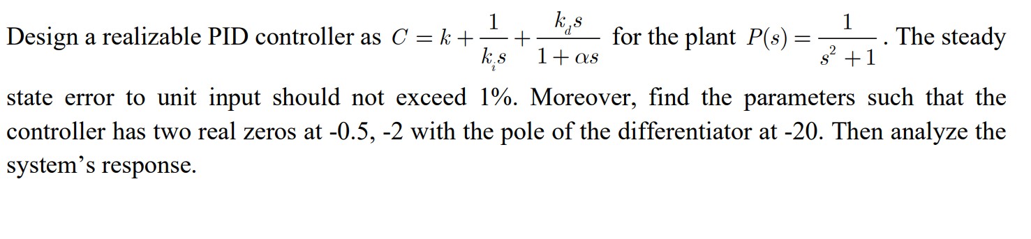Solved Design a realizable PID controller as | Chegg.com