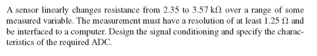 Solved a A sensor linearly changes resistance from 2.35 to | Chegg.com