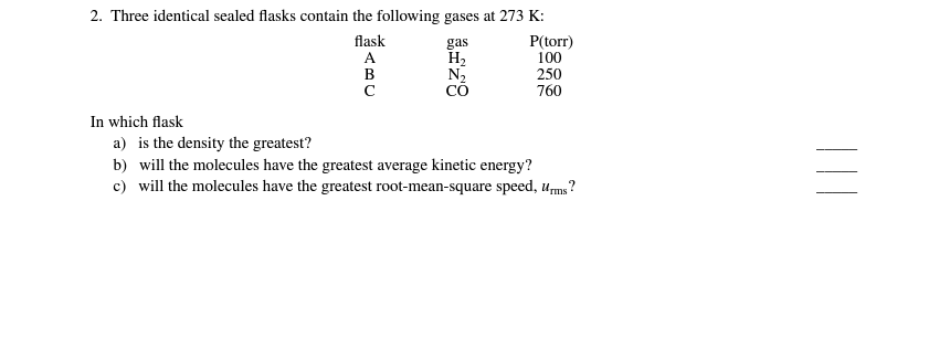 Solved 2. Three identical sealed flasks contain the | Chegg.com