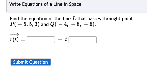 Solved Write Equations of a Line in Space Find the equation | Chegg.com