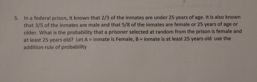 Solved 5. In a federal prison, it known that 2/3 of the | Chegg.com