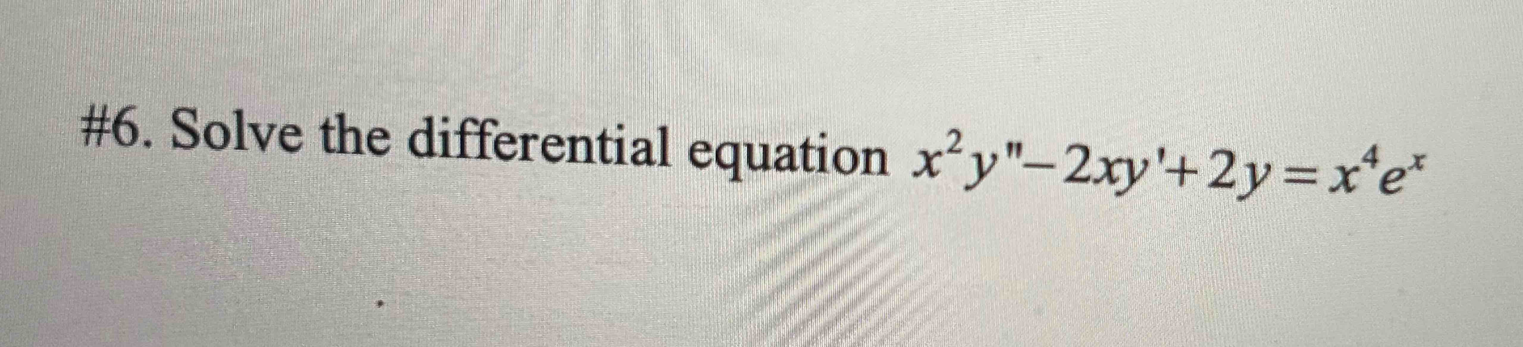 Solved #6. ﻿Solve the differential equation | Chegg.com