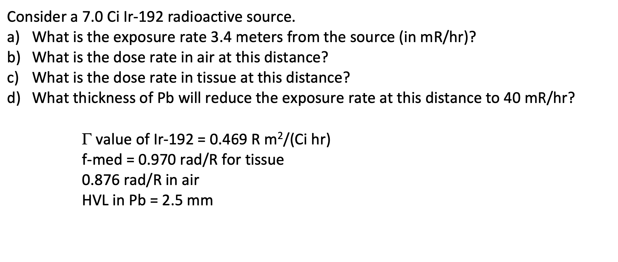 Solved Consider a 7.0 Ci Ir-192 radioactive source. a) What | Chegg.com