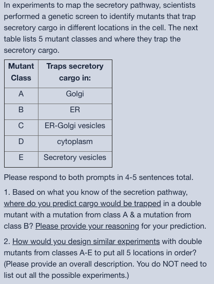 In experiments to map the secretory pathway, | Chegg.com