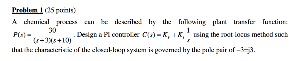 Solved Problem 1 (25 points) A chemical process can be | Chegg.com