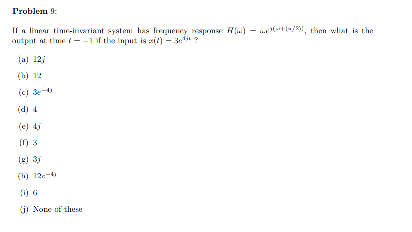 Solved Problem 9: If a linear time-invariant system has | Chegg.com