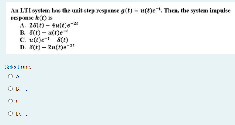 Solved An LTI system has the unit step response g(t) = | Chegg.com